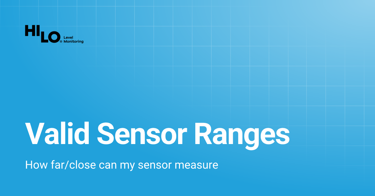 Valid Sensor Ranges | HiLo Help Docs (Previously Waterwatch)