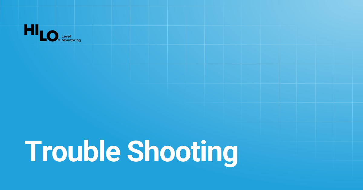 Trouble Shooting | HiLo Help Docs (Previously Waterwatch)