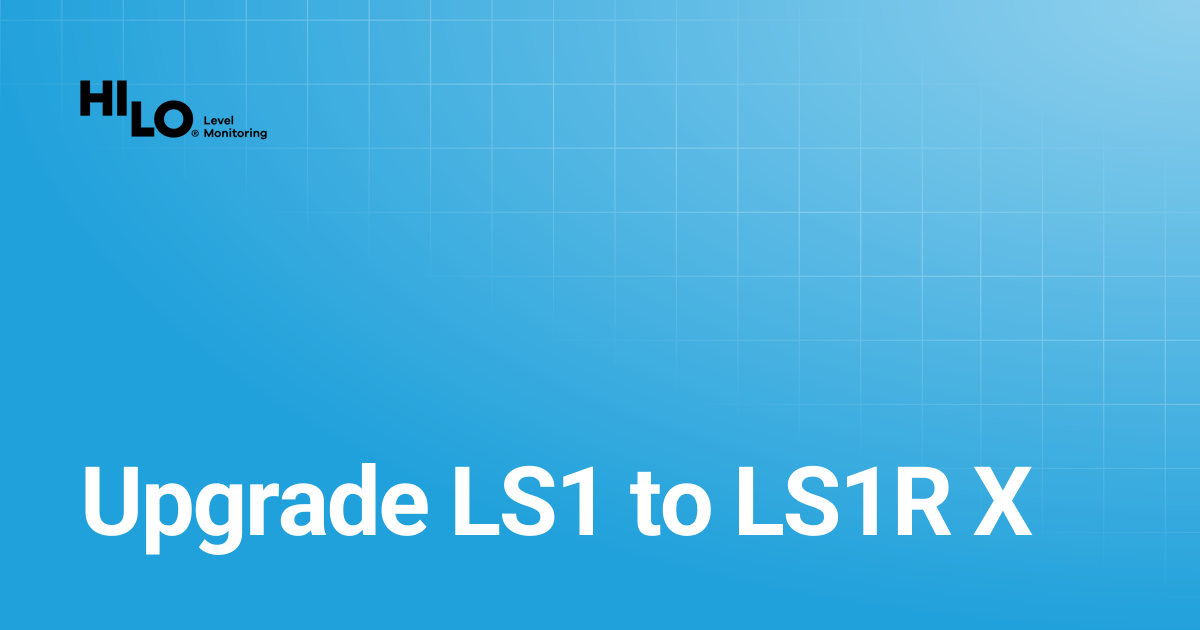 Upgrade LS1 to LS1R X | HiLo Help Docs (Previously Waterwatch)